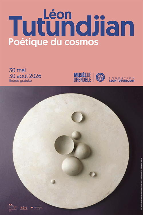 Léon Tutundjian. Poétique du cosmos - Grenoble France